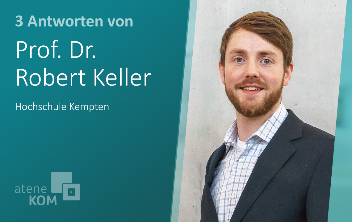 Prof. Dr. Robert Keller: „Digitale Ansätze sind oft am schonendsten für alle Beteiligten ...